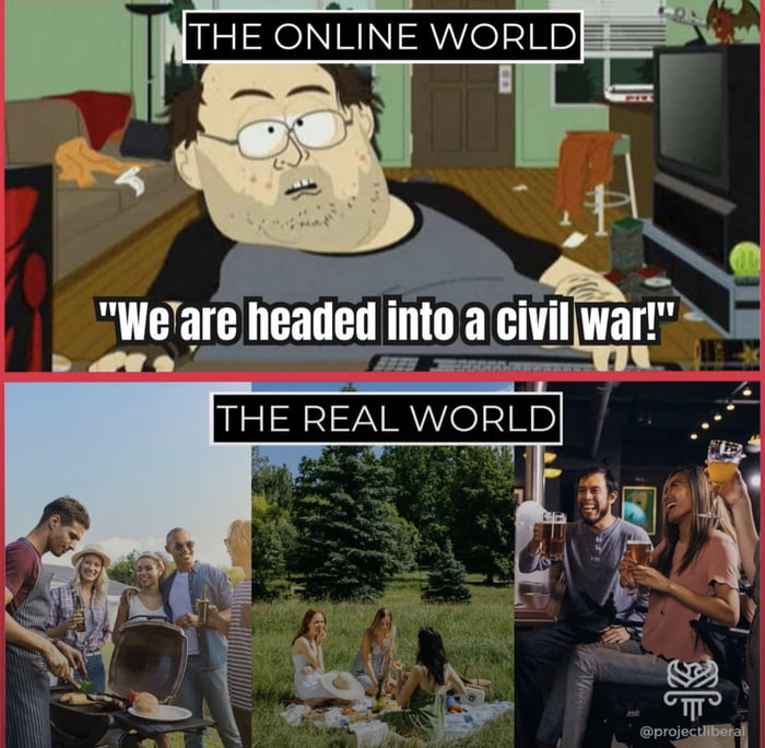 The internet is not the real world no matter how much you pretend it is ...