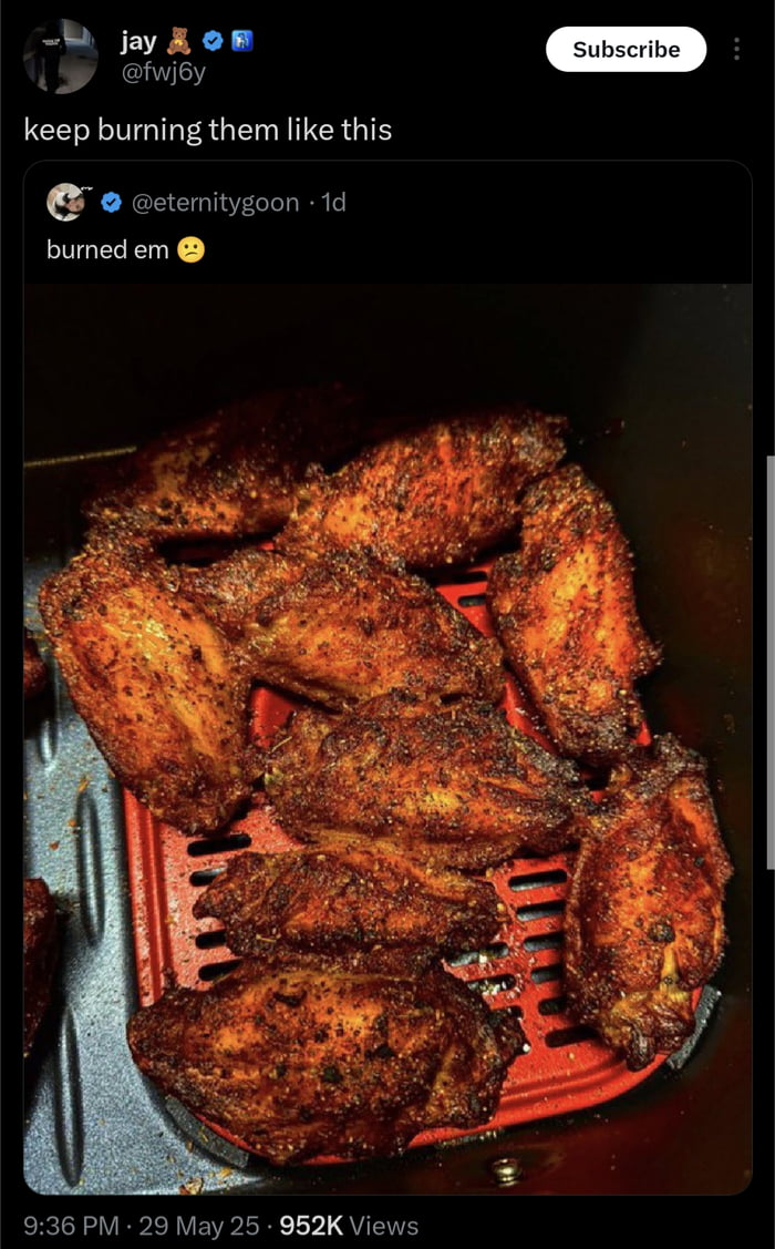 Just how I like 'em... extra crispy. - 9GAG