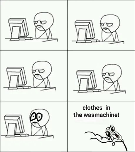 I forgot to check sometimes after I put the clothes in my wasmachine ...