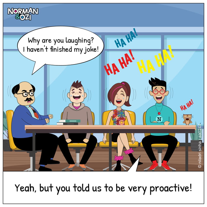 Taking ‘Be Proactive’ Too Seriously! - 9GAG