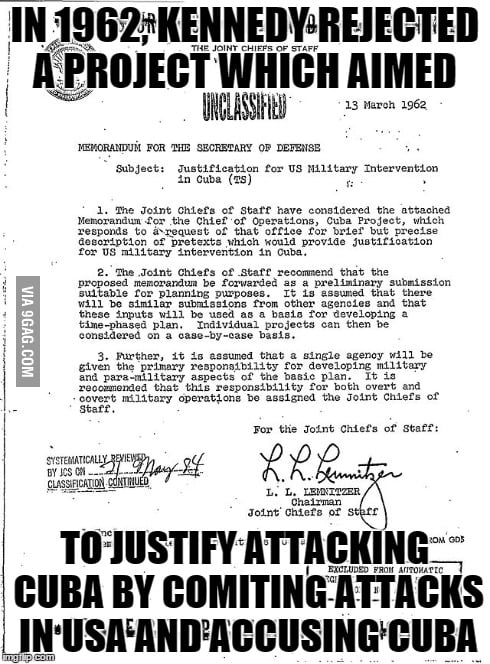 Google "Operation Northwoods" and don't believe your government ...