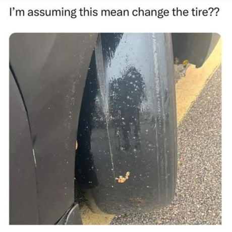 Best Funny tire Memes - 9GAG