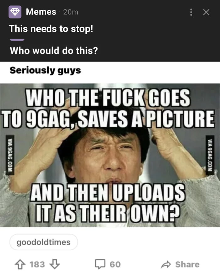 Seriously you need to stop - 9GAG