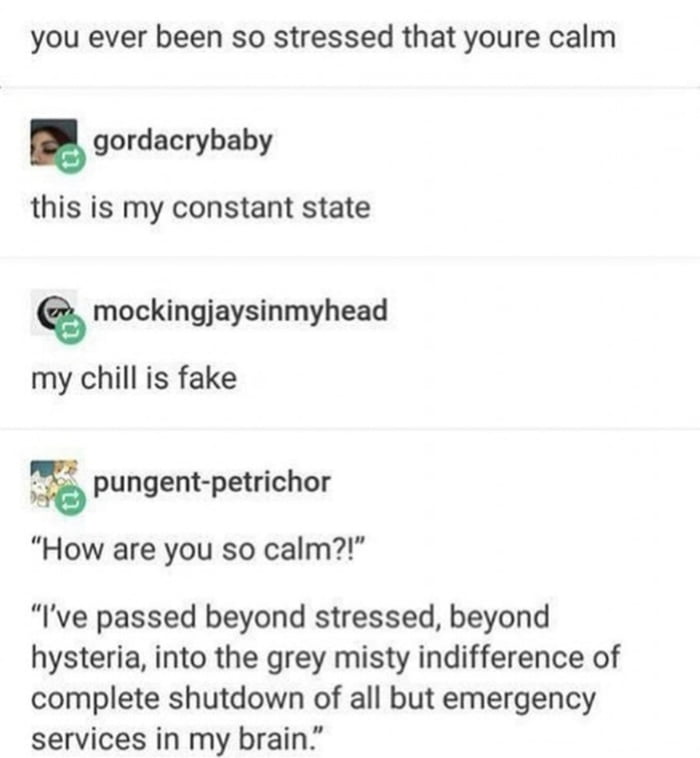 Constantly state of calm panic mode - 9GAG