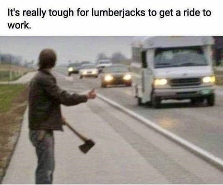 Creepy Lumberjack Memes