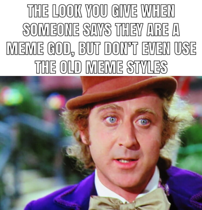 Old memes were real memes - 9GAG