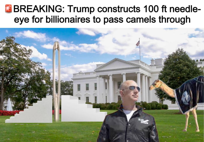 A camel passing through the eye of a needle is easier than a rich man ...