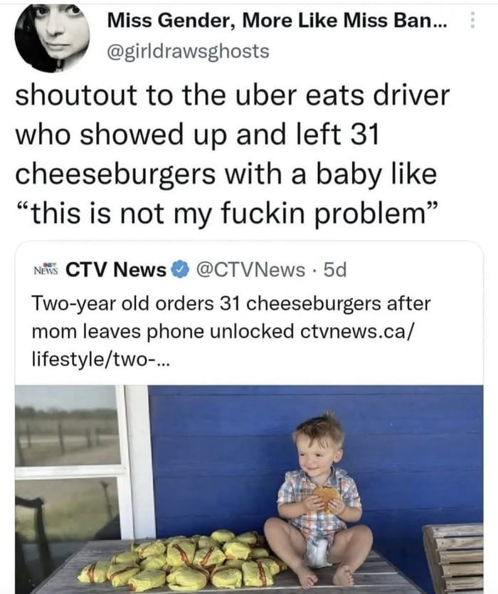 When your toddler has expensive taste and access to Uber Eats. - 9GAG