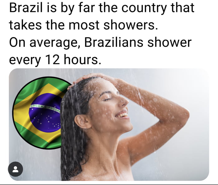 The average Brazilian averages 14 weekly showers, or around two daily ...