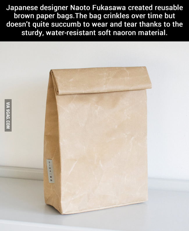 Japanese designer Naoto Fukasawa created reusable brown paper bags: - 9GAG