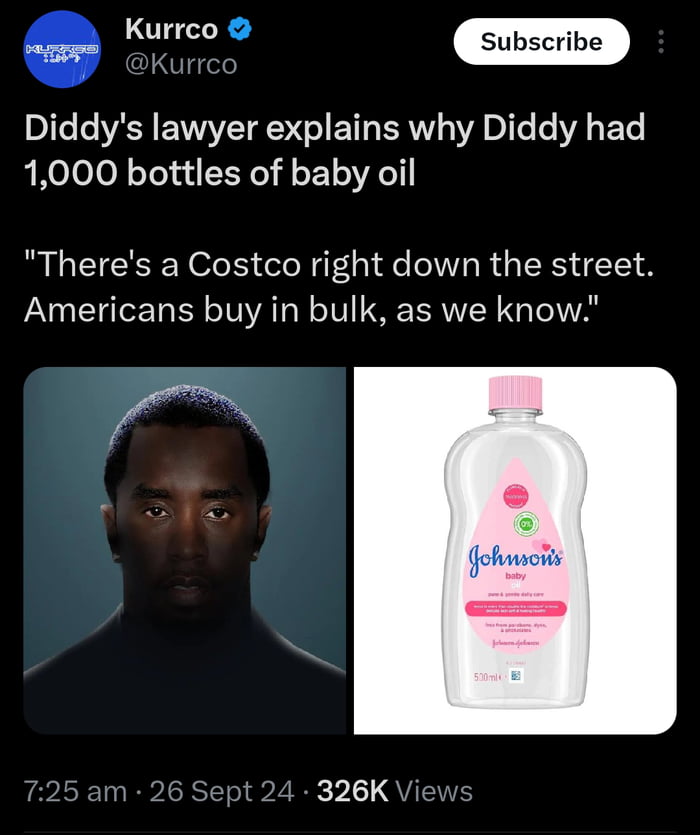 Diddy's lawyer attempts to explain why he had 1000 bottles of baby oil - 9GAG