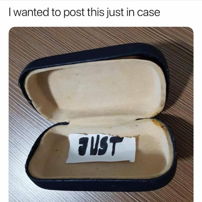 Just in case - 9GAG
