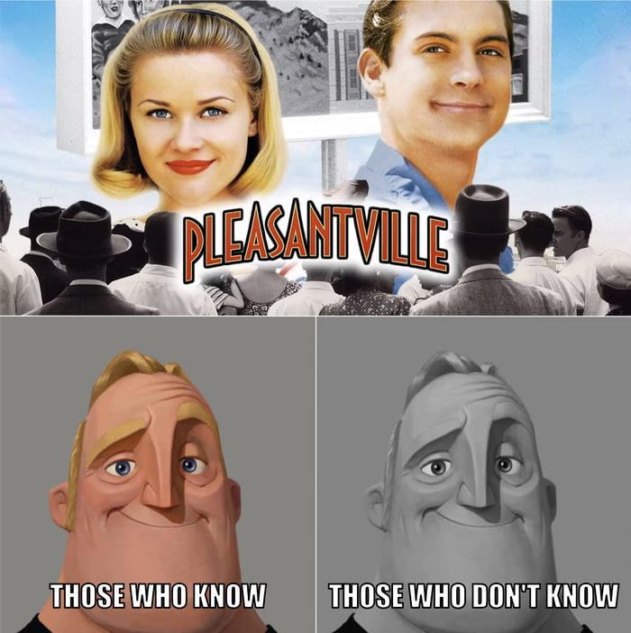 Pleasantville - 9GAG