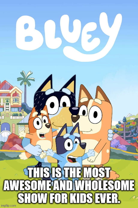 Best Funny bluey Memes - 9GAG