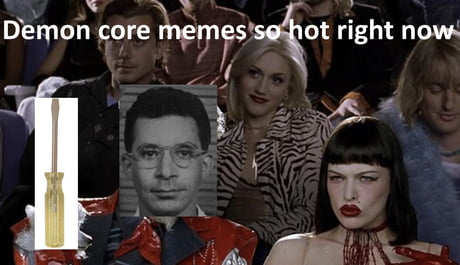 Best Funny demon core Memes - 9GAG