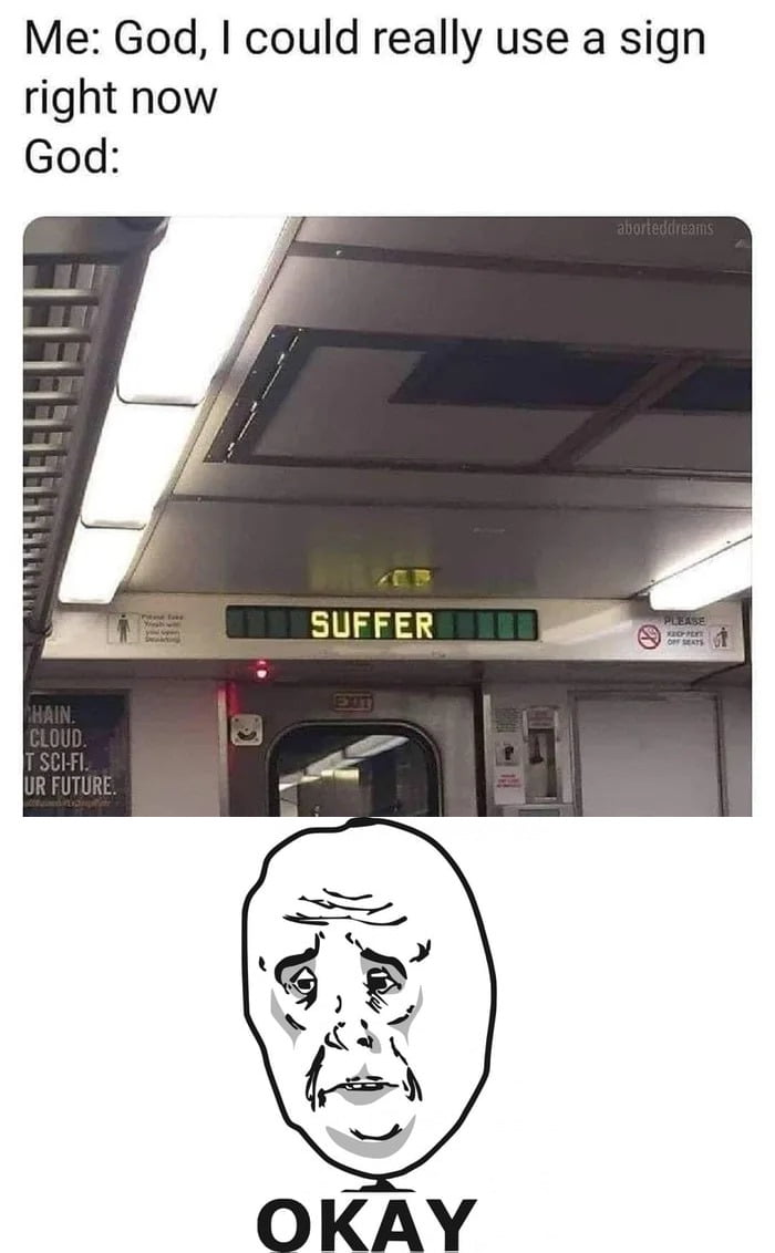 Oh God, send me a sign - 9GAG