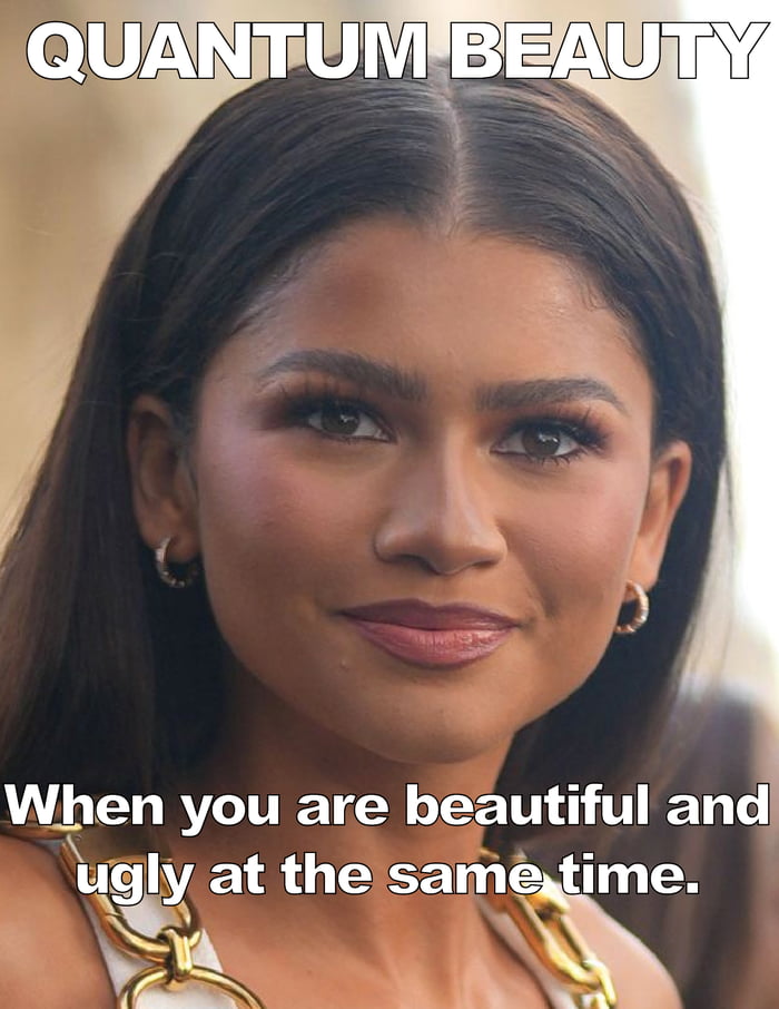 She's beautiful, she's ugly, she's beautiful, she's ugly... - 9GAG