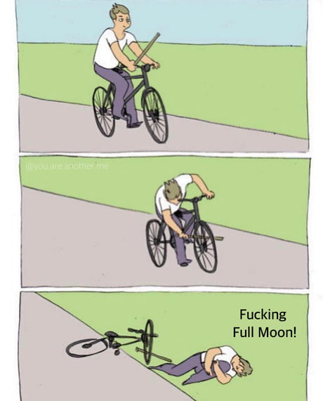 Best Funny full moon Memes - 9GAG