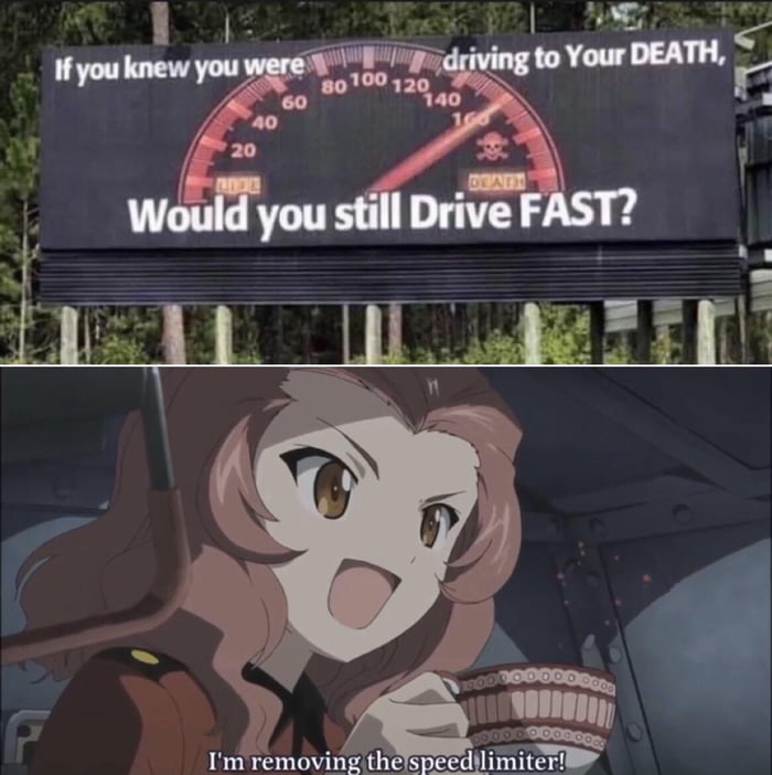 That speed limiter would be gone so fast - 9GAG
