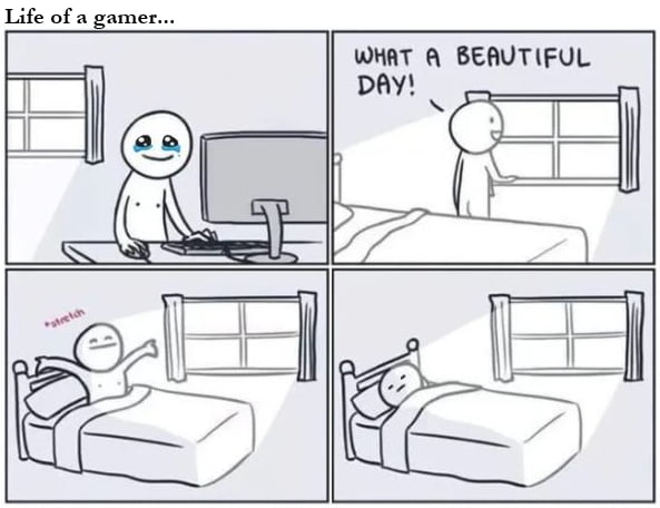 Average day in the life of a gamer - 9GAG