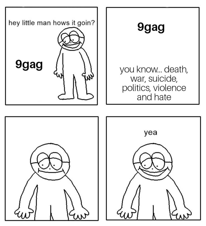 Make memes, not war - 9GAG