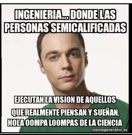 Best Funny ingeniero Memes - 9GAG