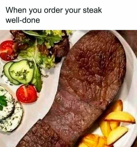 Best Funny steak Memes - 9GAG