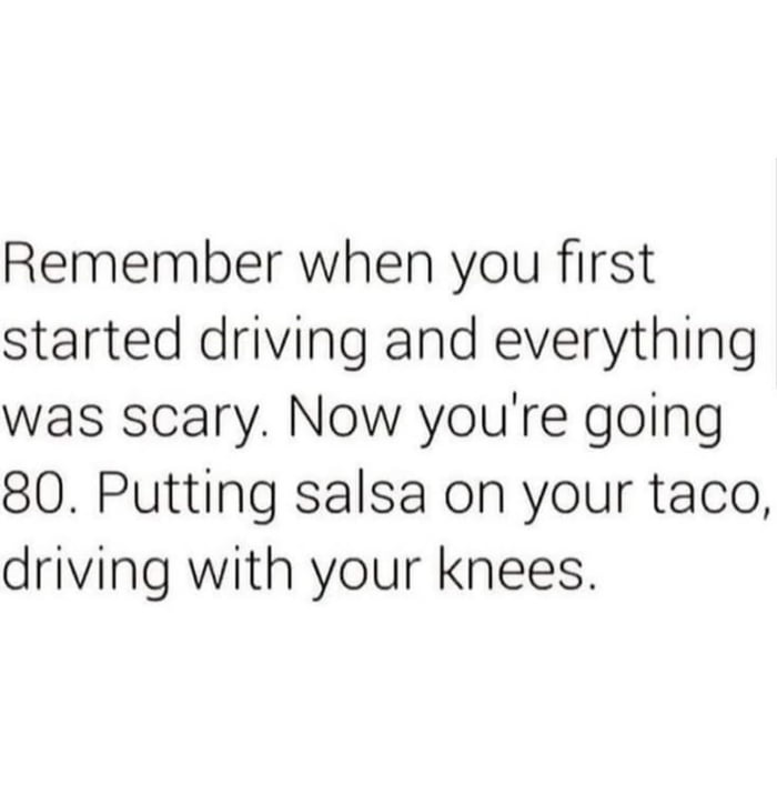 Remember being scared to drive? - 9GAG