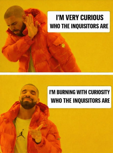 Best Funny inquisition Memes - 9GAG