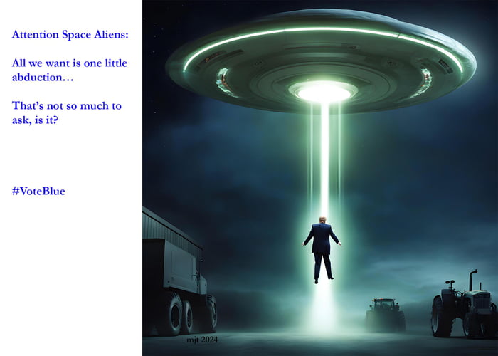 Attention Space Aliens... - 9GAG