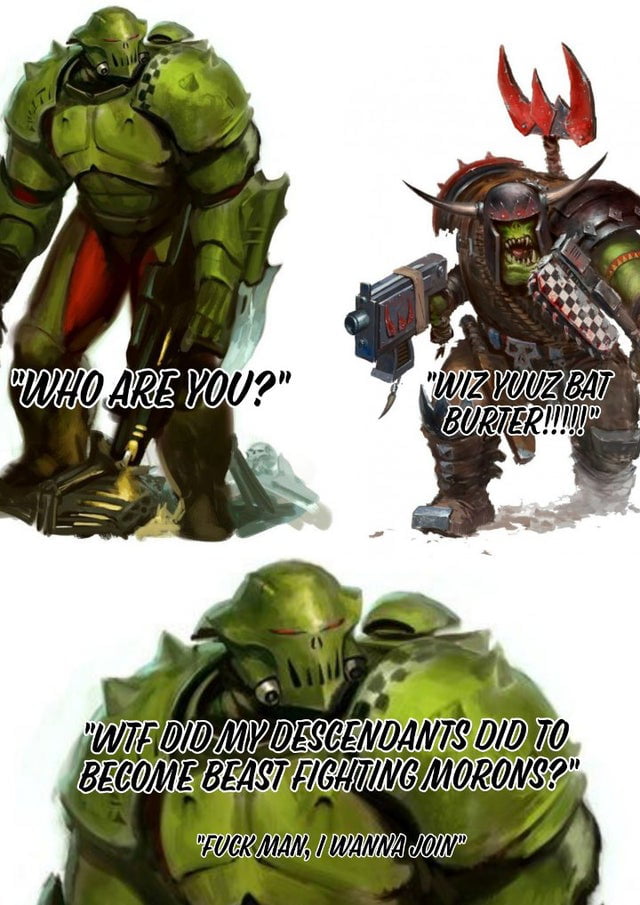 If a Krork meet a ork - 9GAG