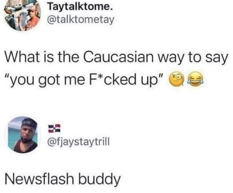 Best Funny caucasian Memes - 9GAG