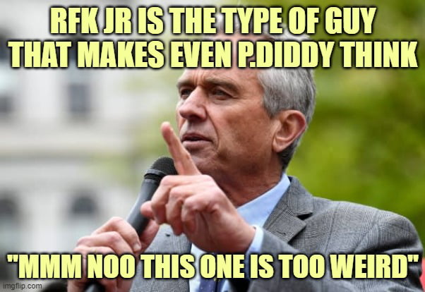 And before anyone goes har har diddy pdf filia, rfk jr was friends with ...