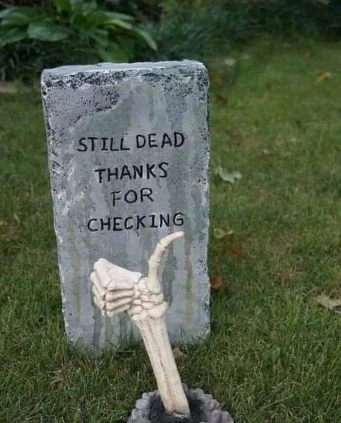 Yupstill Dead 9gag