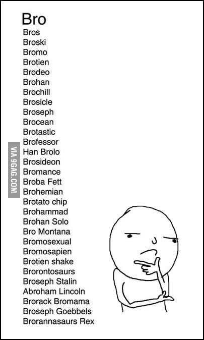 When the title of Bro isn't enough - 9GAG