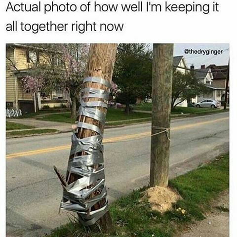 When they said duct tape can fix everything.... - 9GAG