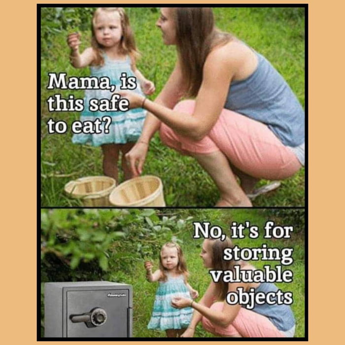 Not safe to eat - 9GAG