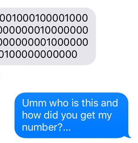 OOOoooOoOooo a spooky text with binary that's creepy right ...