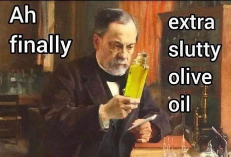 Best Funny olive oil Memes - 9GAG