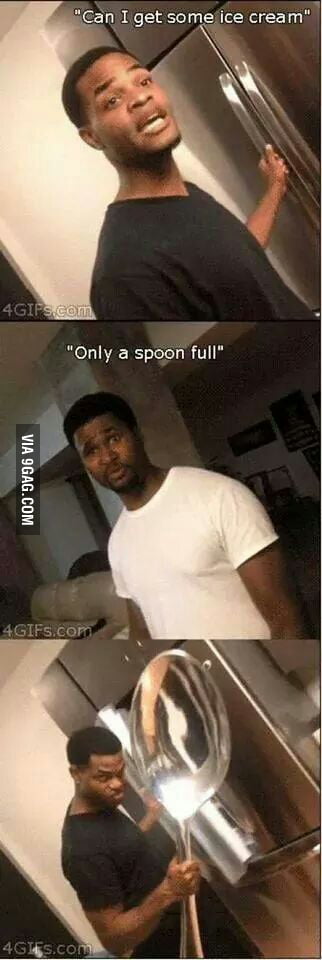 Just a spoon of ice cream - 9GAG