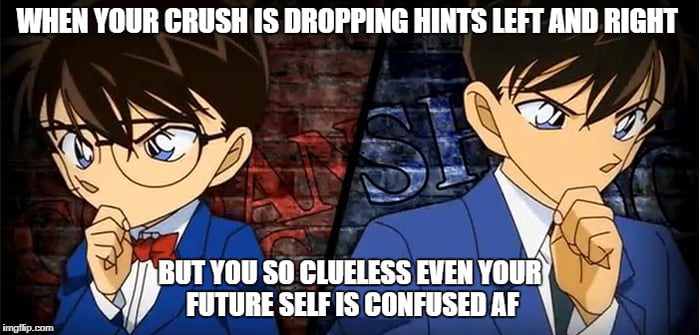 Subtle hints don't work, obvious hints don't work. JUST SAY IT!!!! - 9GAG