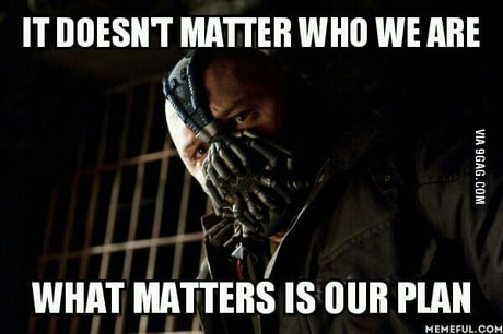 Bane Quote It Doesnt Matter Who We Are