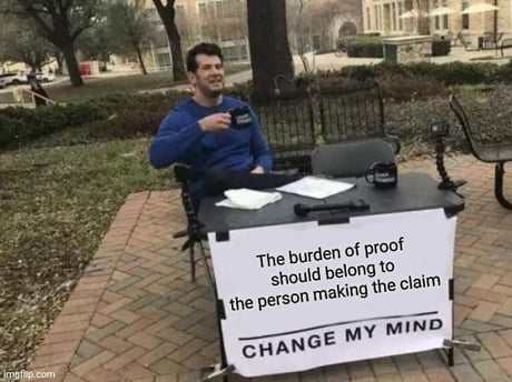 Best Funny burden of proof Memes - 9GAG