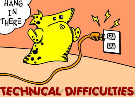 Best Funny technical difficulties Memes - 9GAG
