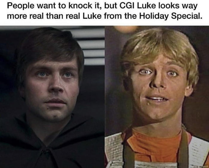Cgi luke vs holiday special luke, a true comparison - 9GAG