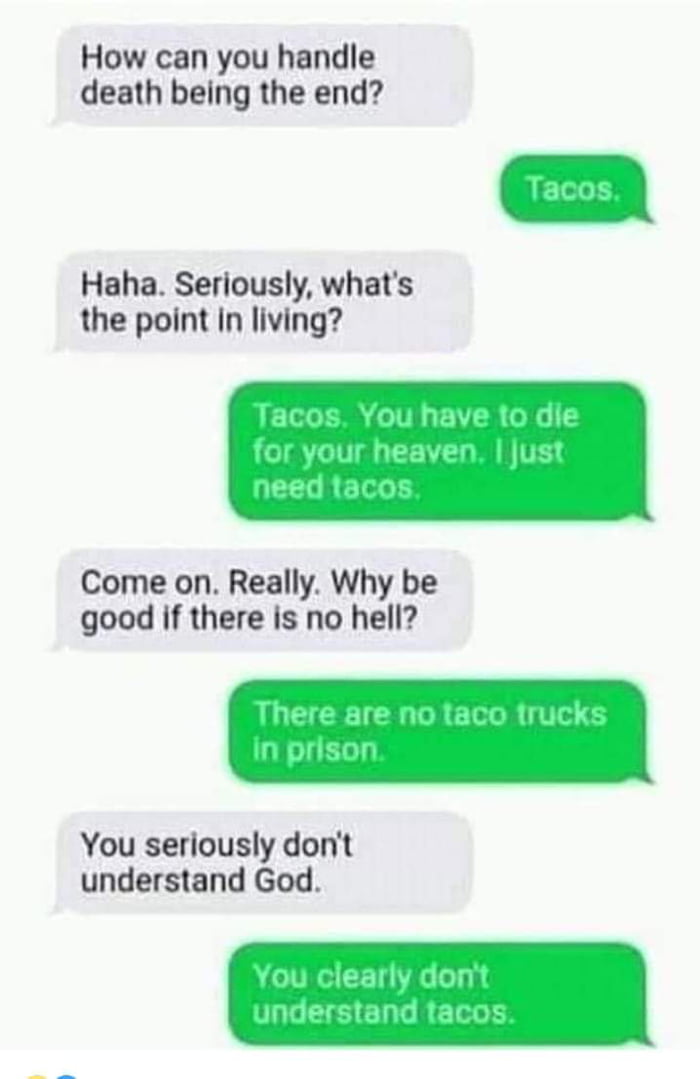I need Tacos - 9GAG