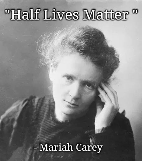 Best Funny marie curie Memes - 9GAG