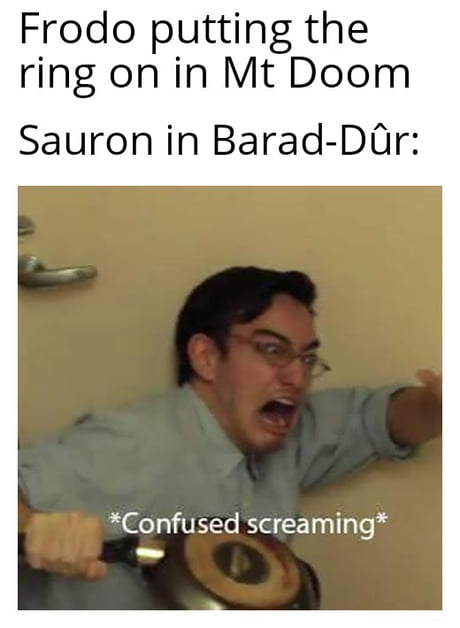 Best Funny sauron Memes - 9GAG