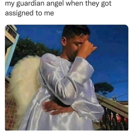 Best Funny guardian angel struggles Memes - 9GAG