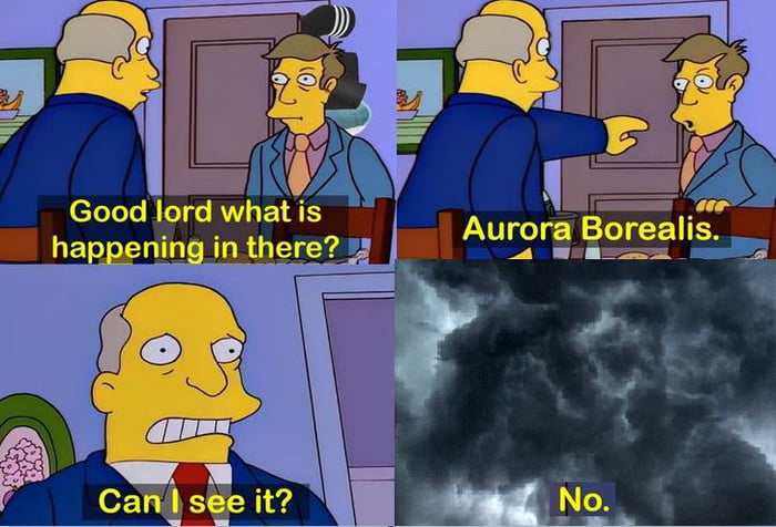 Everyone is posting pictures of the aurora borealis and in the meantime ...